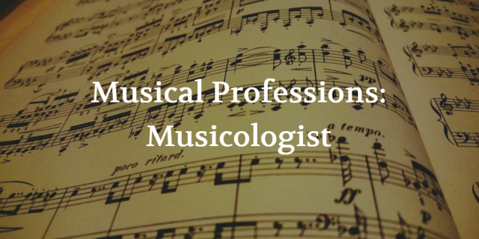 Musical Professions: Musicologist – Calgary Children's Choir